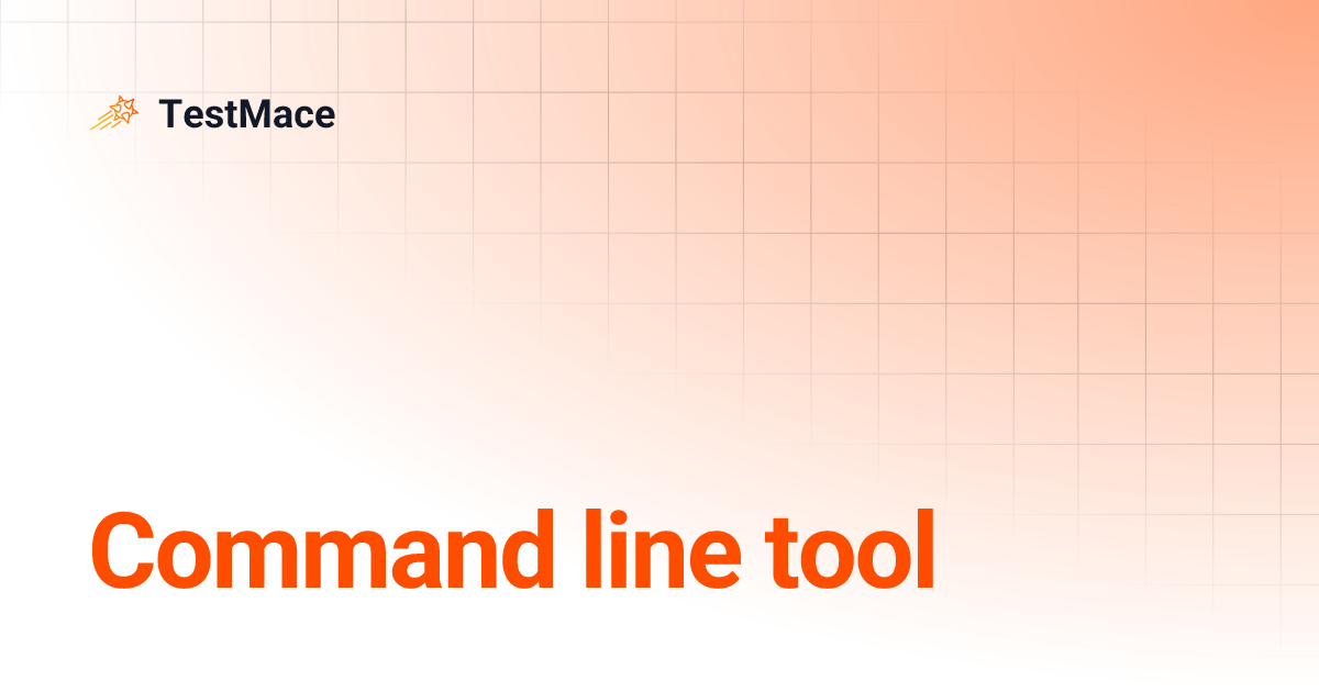 Command line tool | TestMace